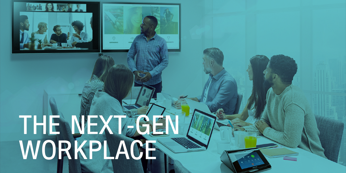 THE NEXT-GEN WORKPLACE - PlanetComm